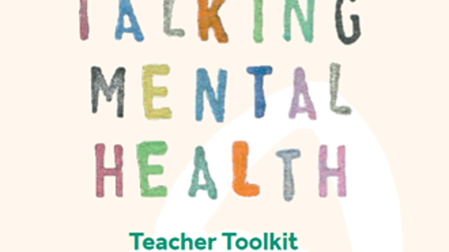 Talking Mental Health: animation & teacher toolkit : Mentally Healthy ...